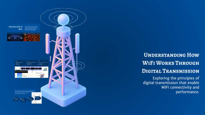 Understanding How WiFi Works Through Digital Transmission by Hadley ...