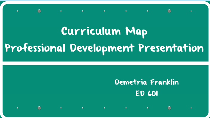 Curriculum Map by demetria franklin on Prezi