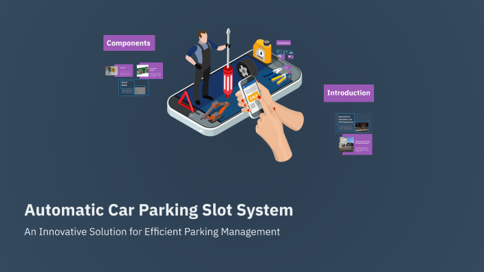 Automatic Car Parking Slot System by Seela Rupesh on Prezi