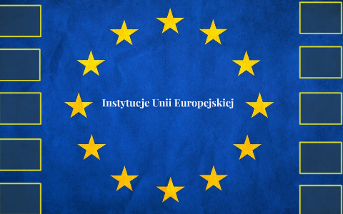 Instytucje Unii Europejskiej by Maciek Żmijewski on Prezi