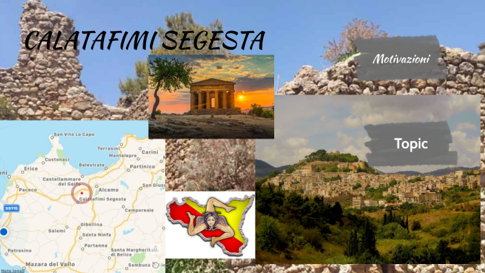 CALATAFIMI SEGESTA by Lorenzo Tanzella on Prezi