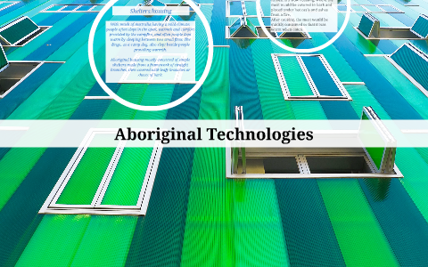 Aboriginal technologies by Brendon Wood on Prezi