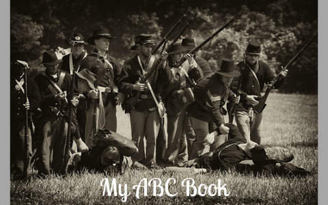 Alphabet Book of Civil War by kt f on Prezi
