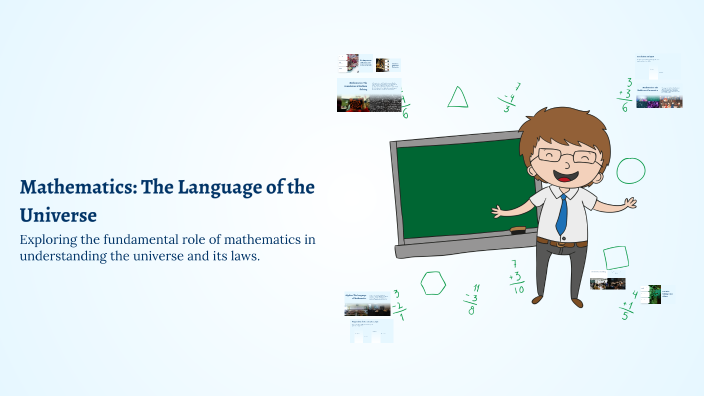 Mathematics: The Language of the Universe by Ivanna Pronko on Prezi