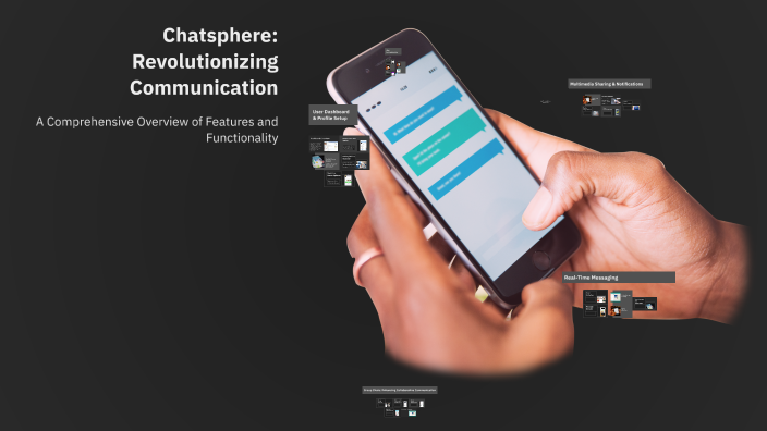 Chatsphere: Revolutionizing Communication by padma baali on Prezi