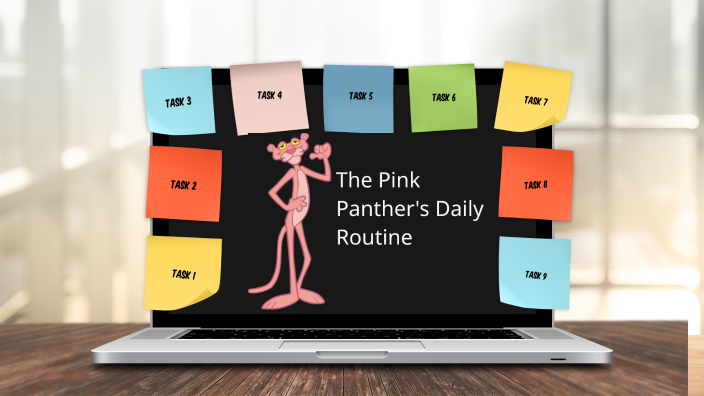 The Pink Panther's Daily Routine by Armando Hernandez on Prezi