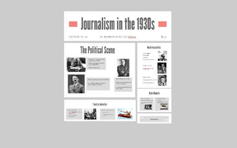 Journalism in the 1930s by Carly Schmit on Prezi