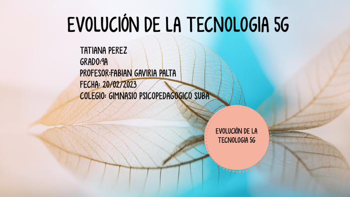 EVOLUCION DE LA TECNOLOGIA 5G by Laura Paez on Prezi