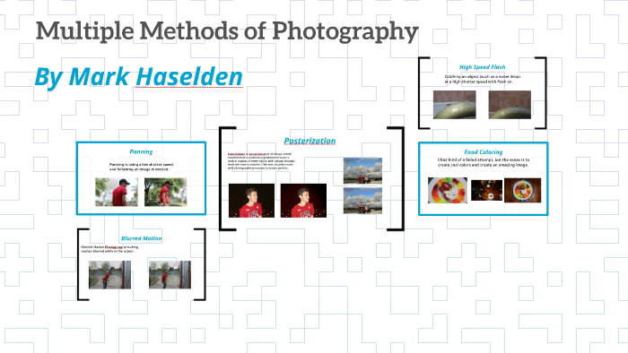 Multiple Methods of Photography by Mark Haselden on Prezi