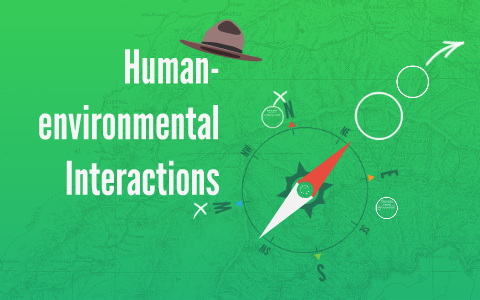 Human-environmental Interactions by School Work on Prezi