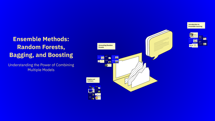Ensemble Methods: Random Forests, Bagging, and Boosting by Mumtaz Zahoor on Prezi