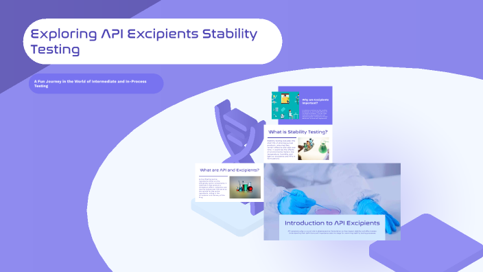 Exploring API Excipients Stability Testing by gayathri ks on Prezi