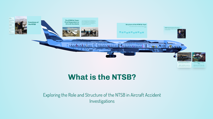Understanding the NTSB Go Team and Its Functions by Nelson Torres on Prezi