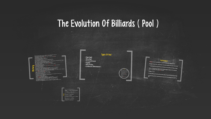 The Evolution of Billiards (Pool) by Cayla Egle on Prezi