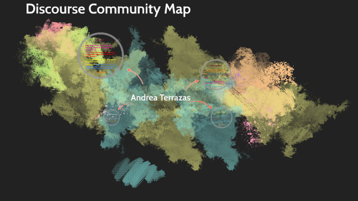 Discourse Community Map by Andrea Terrazas on Prezi