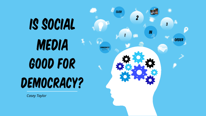 Social Media and Democracy by Cadie Taylor on Prezi