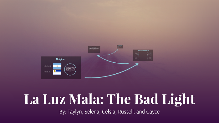 La Luz Mala by Taylyn Still on Prezi