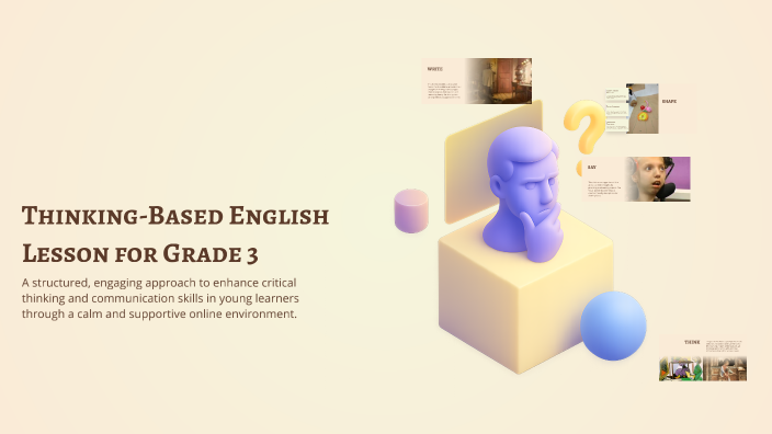 Thinking-Based English Lesson for Grade 3 by phi nguyenton on Prezi