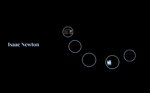 Isaac Newton by Jack Hanisch on Prezi