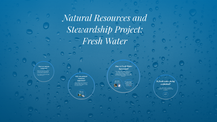 Natural Resources and Stewardship Project: by Sarah Adrian on Prezi