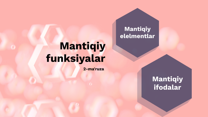 Mantiqiy funksiyalar by Maqsadjon Tuxtasinov on Prezi