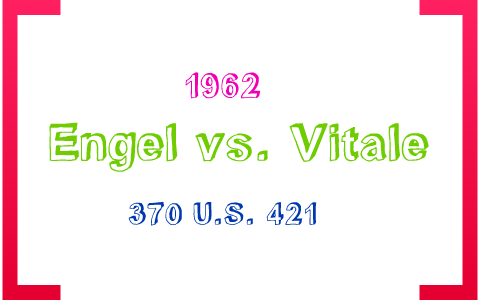 Engel vs. Vitale by Hanna Hetrick on Prezi