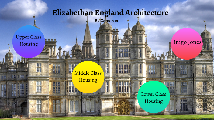 Elizabethan England Architecture by Cameron Muranaka on Prezi