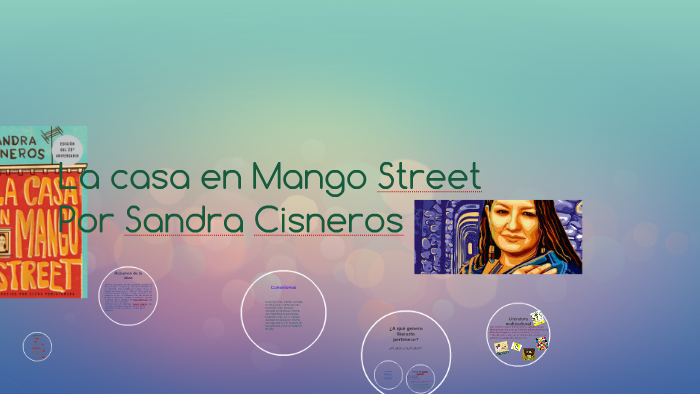 La casa en Mango Street by rosa jime plegue on Prezi