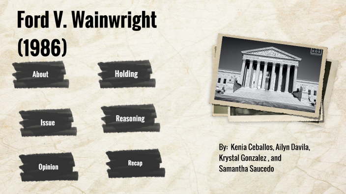 Ford V. Wainwright by Kenia Ceballos on Prezi