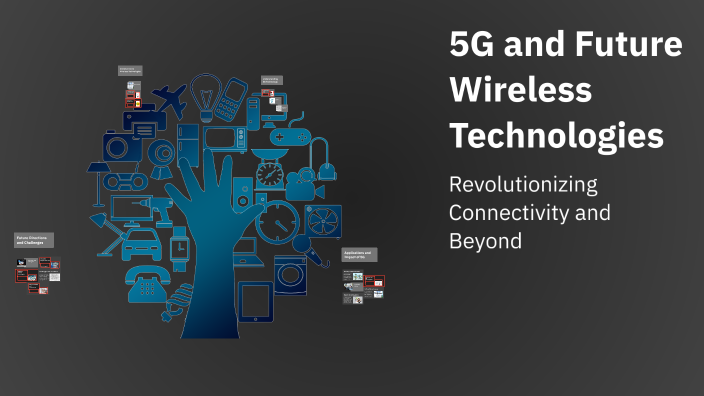 5G and Future Wireless Technologies by james aguero on Prezi