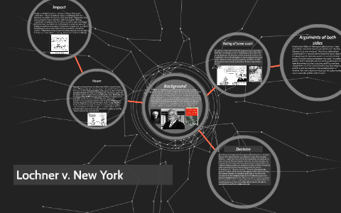 Lochner v. New York by Veronica Flores on Prezi