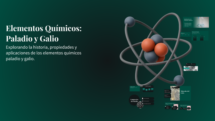 Elementos Químicos: Paladio y Galio by Patrick Reques on Prezi