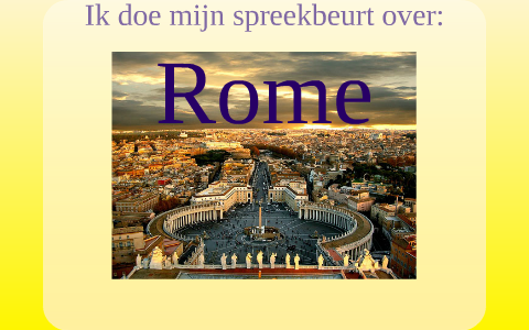 Spreekbeurt Rome by eva staal on Prezi