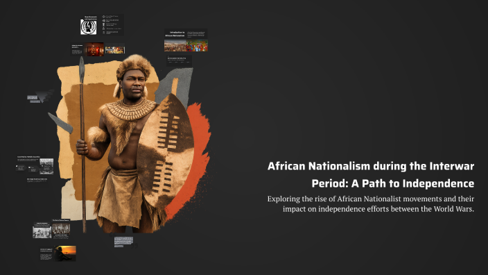 African Nationalism during the Interwar Period: A Path to Independence ...