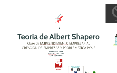 Teoria de Albert Shapiro by Gerardo Becerra on Prezi