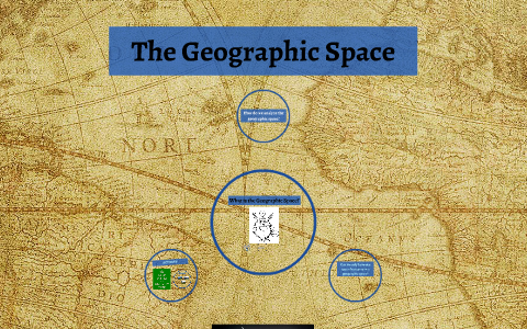 The Geographic Space by Eddie Jaimes on Prezi