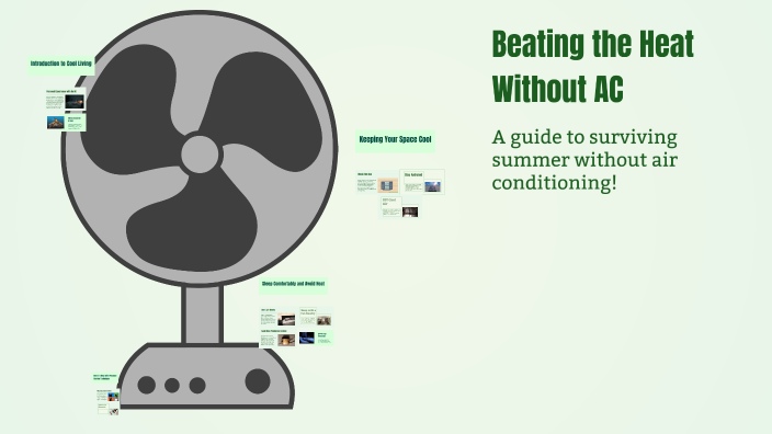 Beating the Heat Without AC by bElugA LoL on Prezi