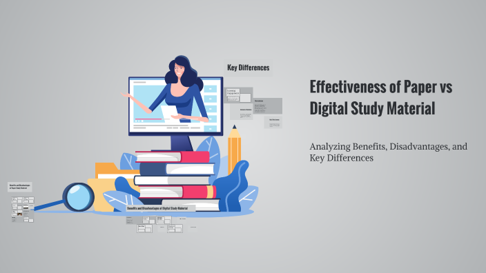 Effectiveness of Paper vs Digital Study Material by Ali Sani on Prezi