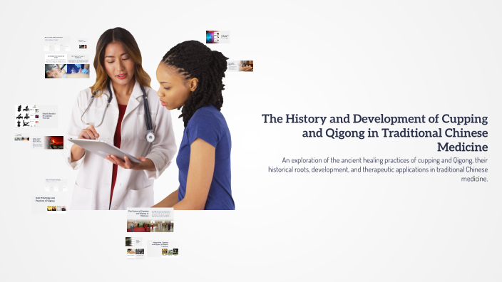 The History and Development of Cupping and Qigong in Traditional ...
