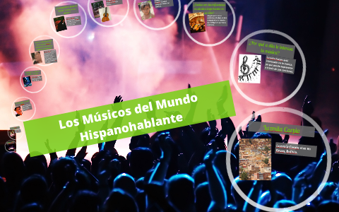 Los Músicos del Mundo Hispanohablante by Amanda LaCoy on Prezi