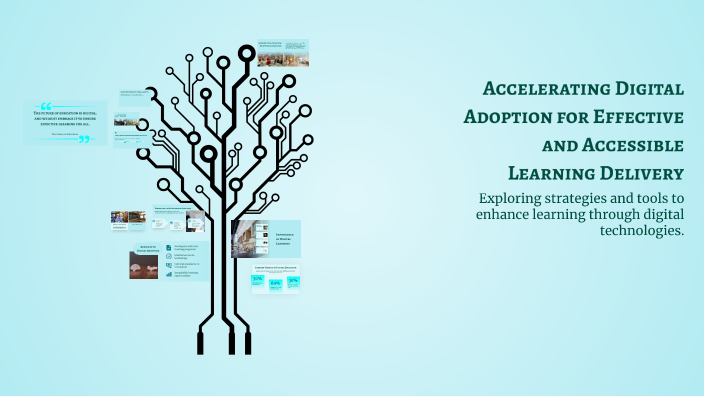 Accelerating Digital Adoption for Effective and Accessible Learning ...