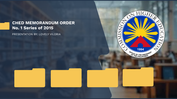 CHED Memorandum Order no. 1 Series of 2015 by Lovely Inway Viloria on Prezi