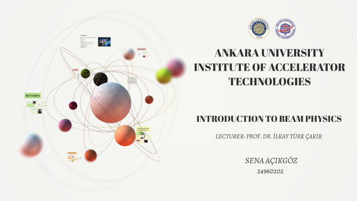 Advanced Particle Accelerators by Sena Açıkgöz on Prezi