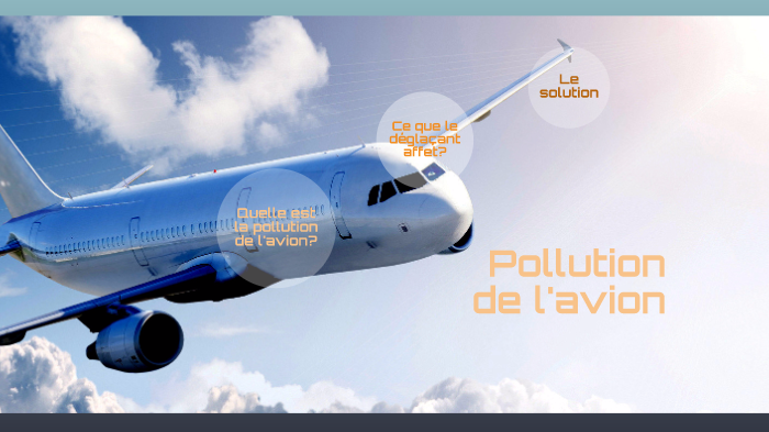 Pollution de l'avion by Colin Ferguson on Prezi