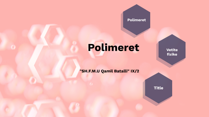 Polimeret by A Gashi on Prezi