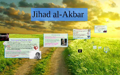Jihad al-Akbar by Alia W on Prezi