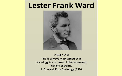 Lester Frank Ward by Melissa Melin on Prezi