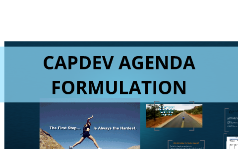 CAPDEV AGENDA FORMULATION by Giarl Dano on Prezi