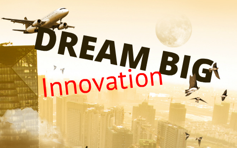 Orientation 2013: Dream Big & Innovation by Haneen H. on Prezi