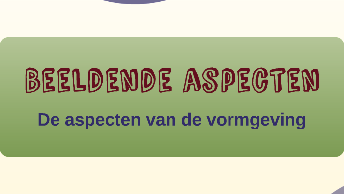 Beeldende aspecten by Corry Verhulst on Prezi